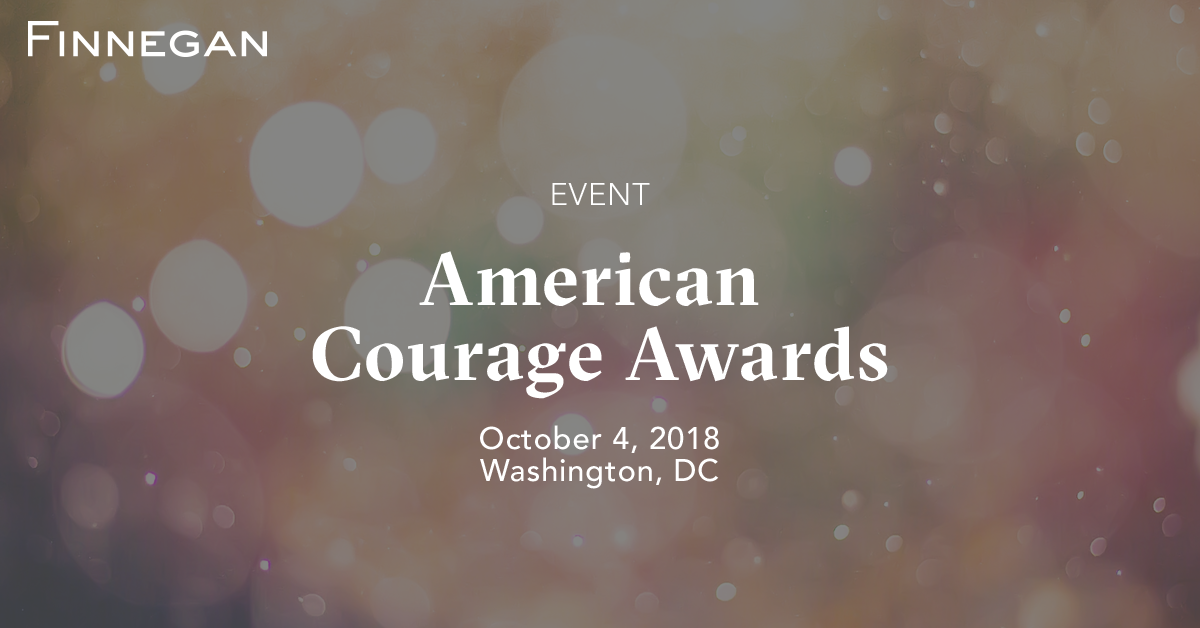 American Courage Awards | Events | Finnegan | Leading IP+ Law Firm
