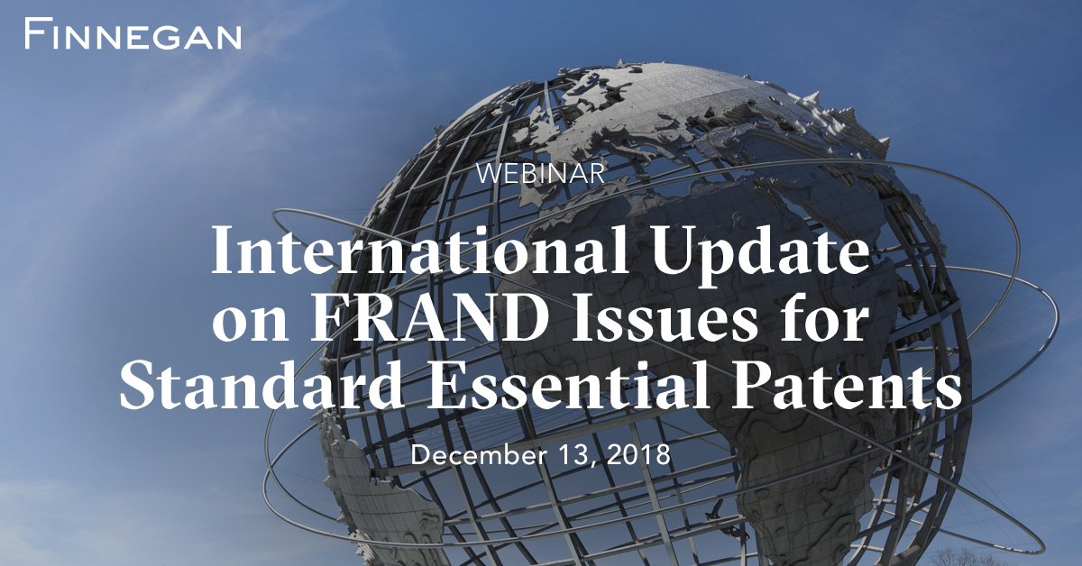 International Update on FRAND Issues for Standard Essential Patents ...