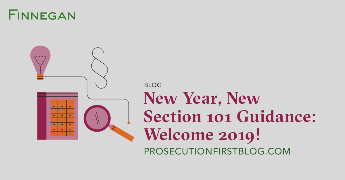 New Year, New Section 101 Guidance: Welcome 2019! | Prosecution First ...