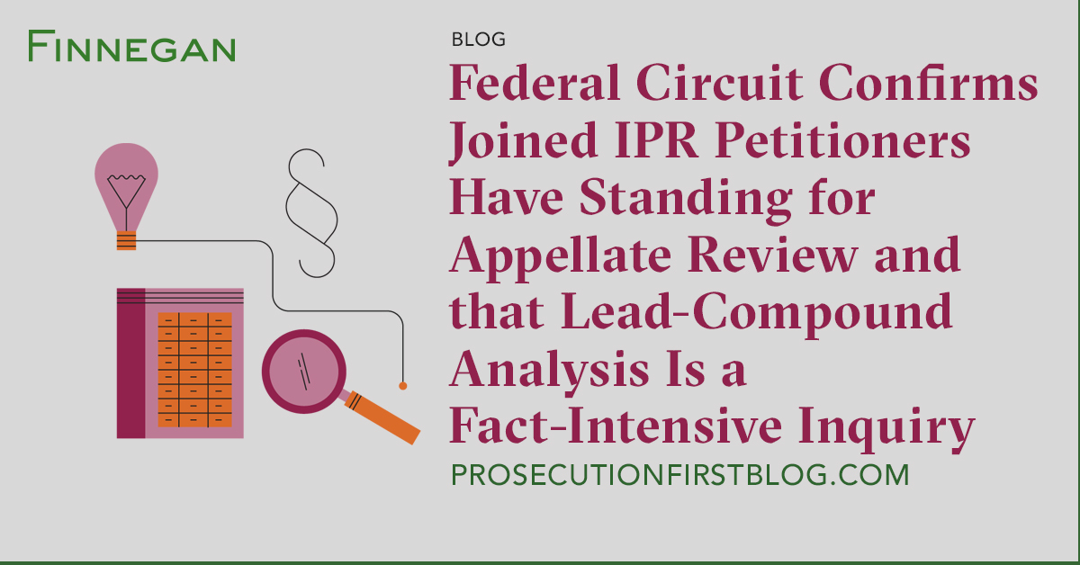 Federal Circuit Confirms Joined IPR Petitioners Have Standing for ...
