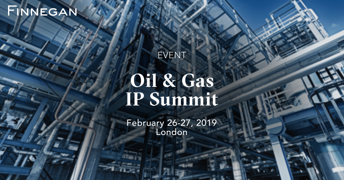 Oil & Gas IP Summit (2019) | Events | Finnegan | Leading IP+ Law Firm