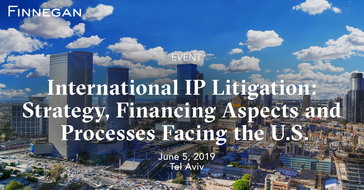 International IP Litigation: Strategy, Financing Aspects, and Processes ...