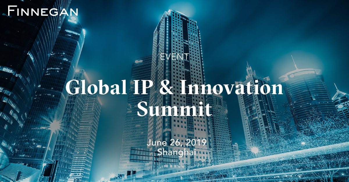 Global IP & Innovation Summit | Events | Finnegan | Leading IP+ Law Firm