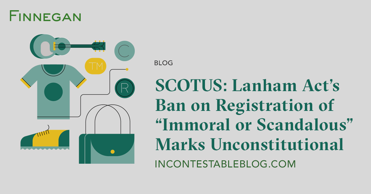 SCOTUS: Lanham Act’s Ban on Registration of “Immoral or Scandalous ...