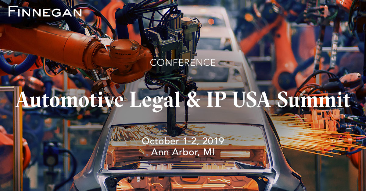 Automotive Legal & IP USA Summit | Events | Finnegan | Leading IP+ Law Firm