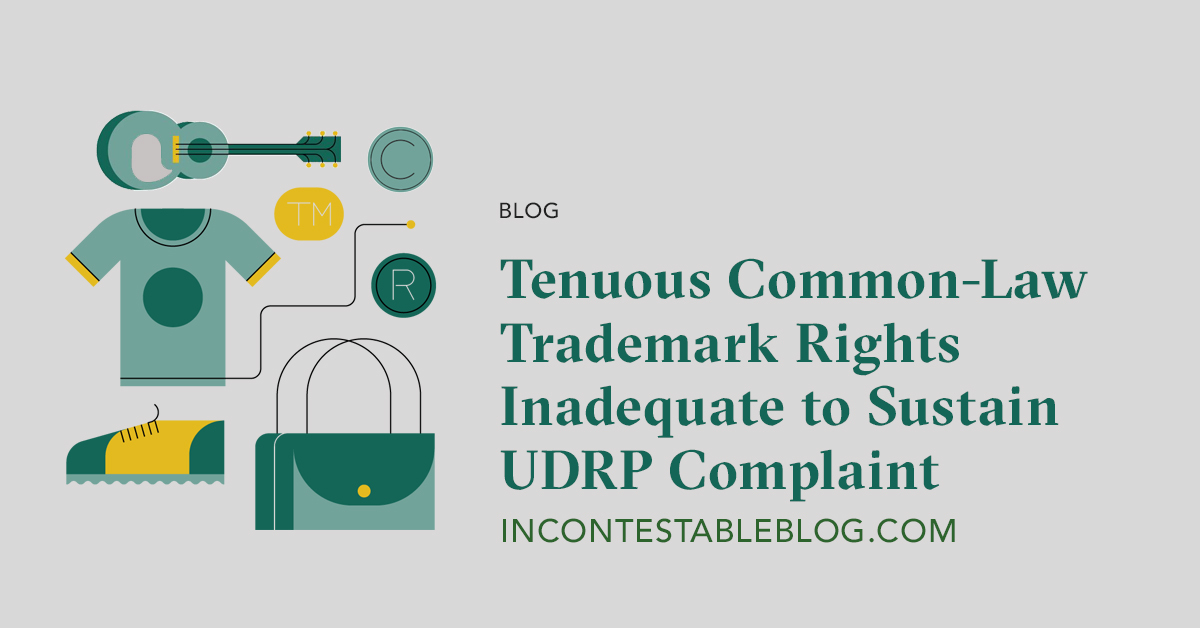 Tenuous Common-Law Trademark Rights Inadequate to Sustain UDRP ...
