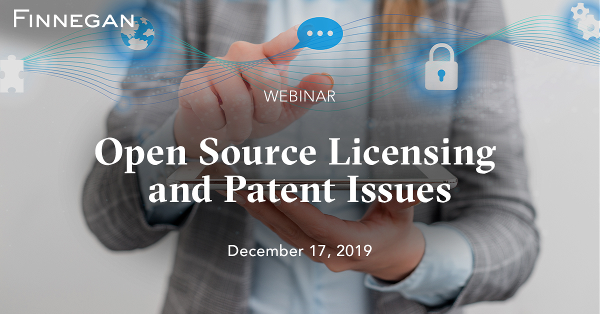 Open Source Licensing and Patent Issues | Events | Finnegan | Leading ...