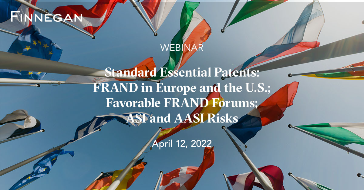 Standard Essential Patents: FRAND in Europe and the U.S.; Favorable ...