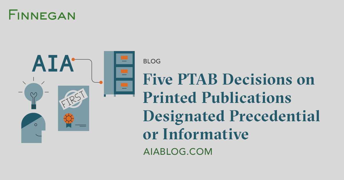 Five PTAB Decisions on Printed Publications Designated Precedential or ...