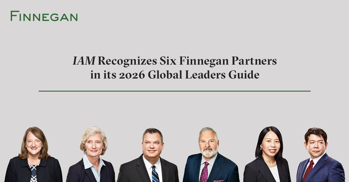 IAM Recognizes Six Finnegan Partners in its 2026 Global Leaders Guide ...