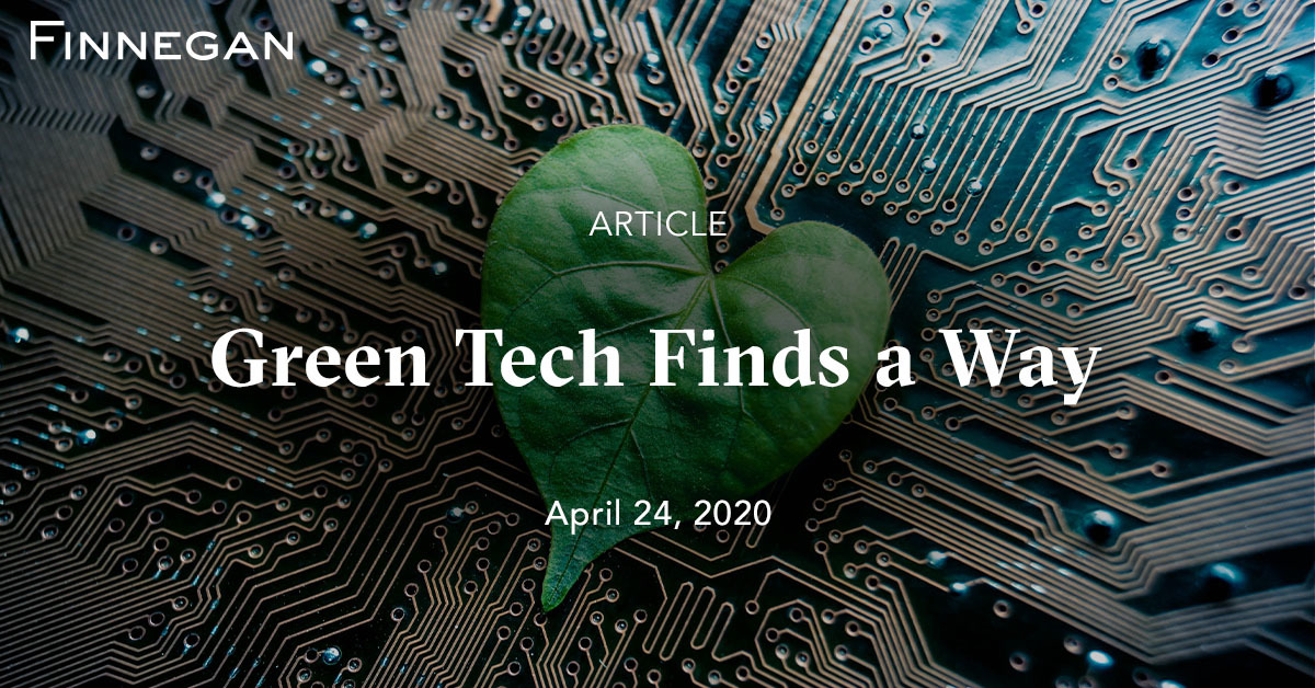 Green Tech Finds a Way | Articles | Finnegan | Leading IP+ Law Firm
