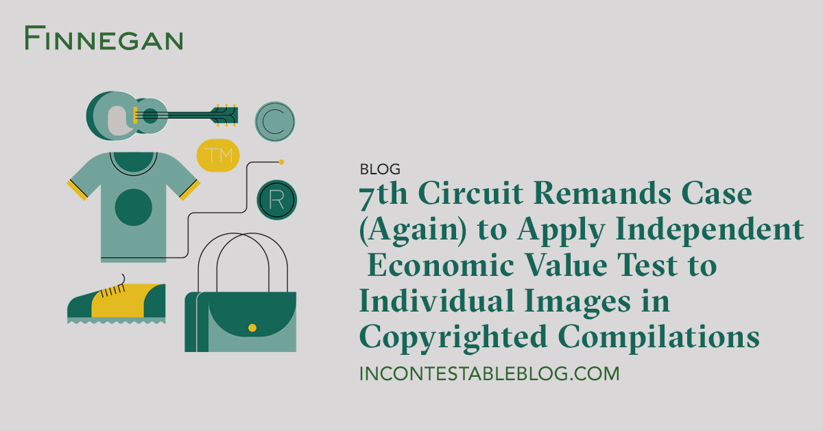 7th Circuit Remands Case (Again) to Apply Independent Economic Value ...