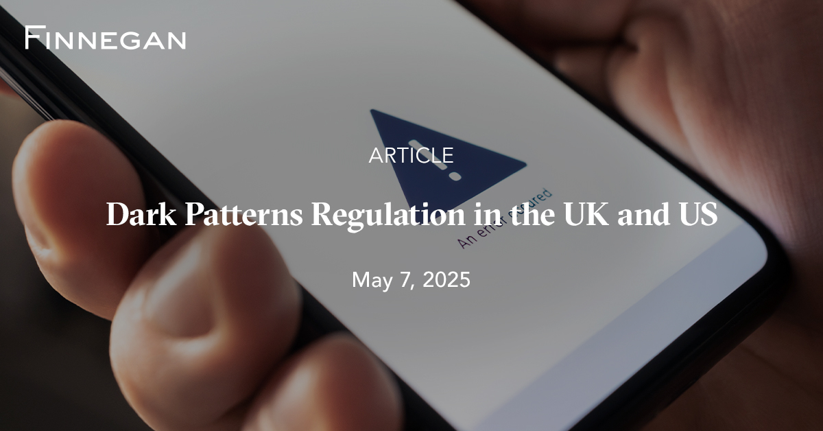 Dark Patterns Regulation in the UK and US | Articles | Finnegan ...