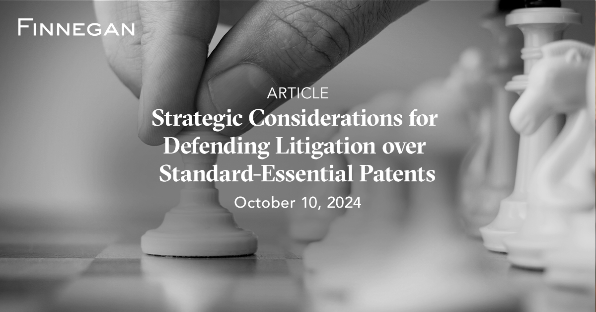 Strategic Considerations for Defending Litigation over Standard ...