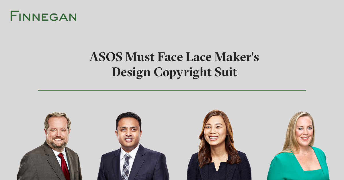 ASOS Must Face Lace Maker's Design Copyright Suit | Finnegan | Leading ...