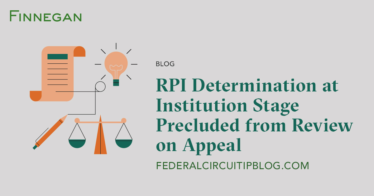 RPI Determination at Institution Stage Precluded from Review on Appeal ...