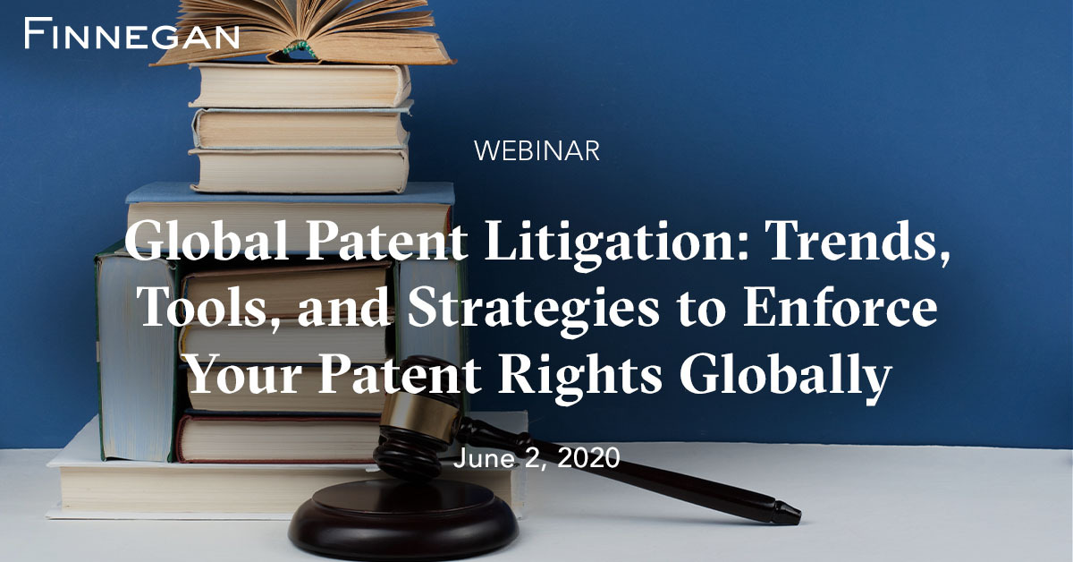 Global Patent Litigation: Trends, Tools, and Strategies to Enforce Your ...