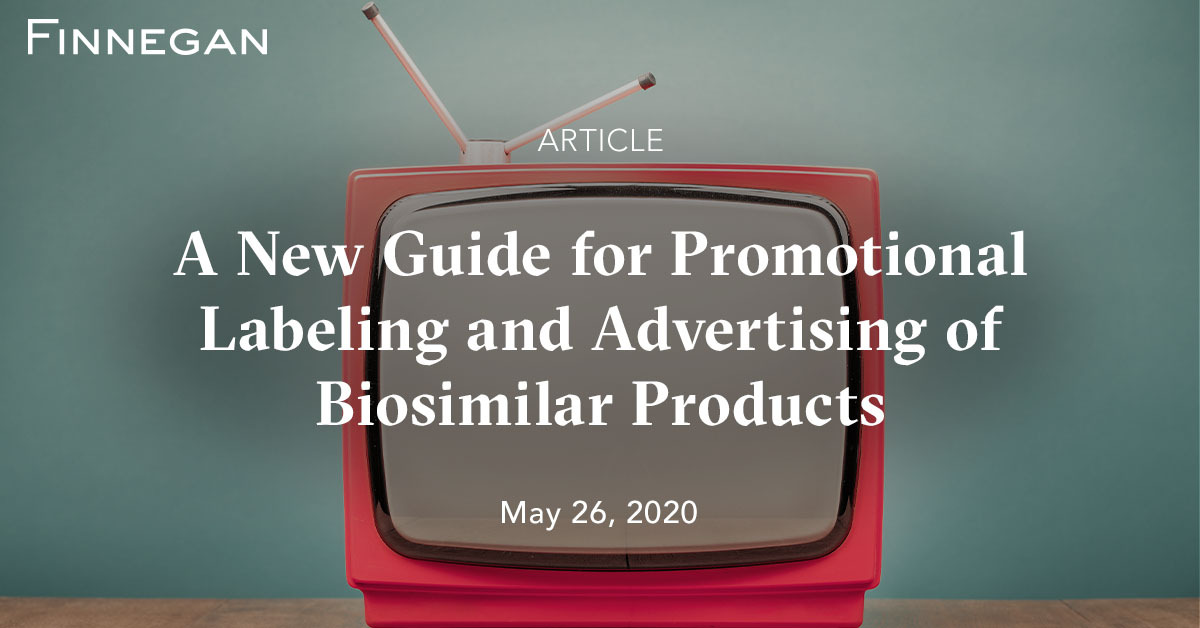 A New Guide for Promotional Labeling and Advertising of Biosimilar ...