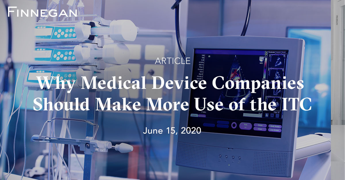 Why Medical Device Companies Should Make More Use of the ITC | Articles ...