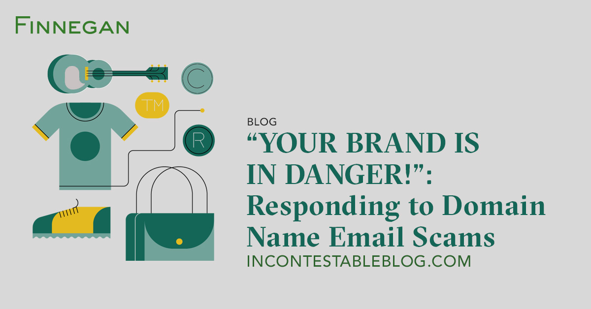 “YOUR BRAND IS IN DANGER!”: Responding to Domain Name Email Scams ...