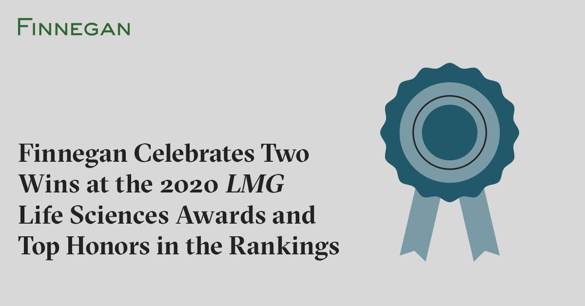 Finnegan Celebrates Two Wins at the 2020 LMG Life Sciences Awards and ... Finnegan Celebrates Two Wins at the 2020 LMG Life Sciences Awards and ...