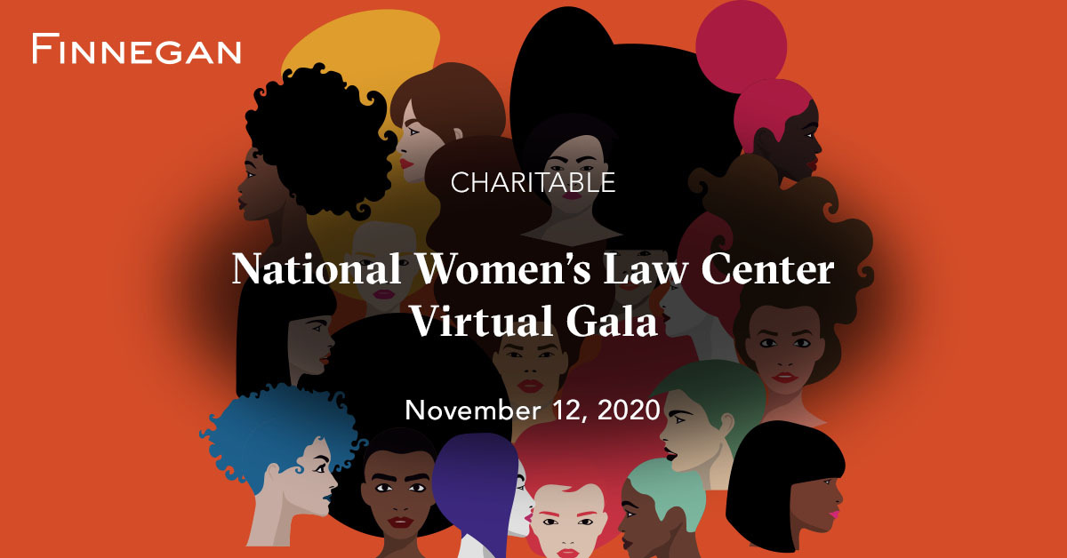National Women’s Law Center Virtual Gala | Events | Finnegan | Leading ...