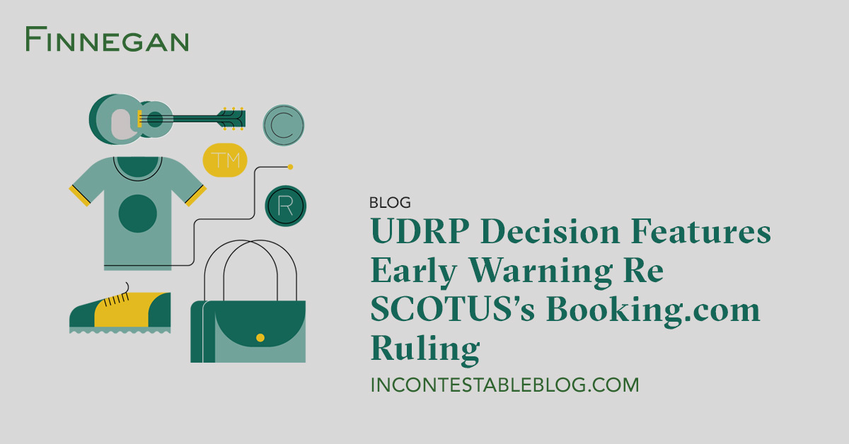UDRP Decision Features Early Warning Re SCOTUS’s Booking.com Ruling ...