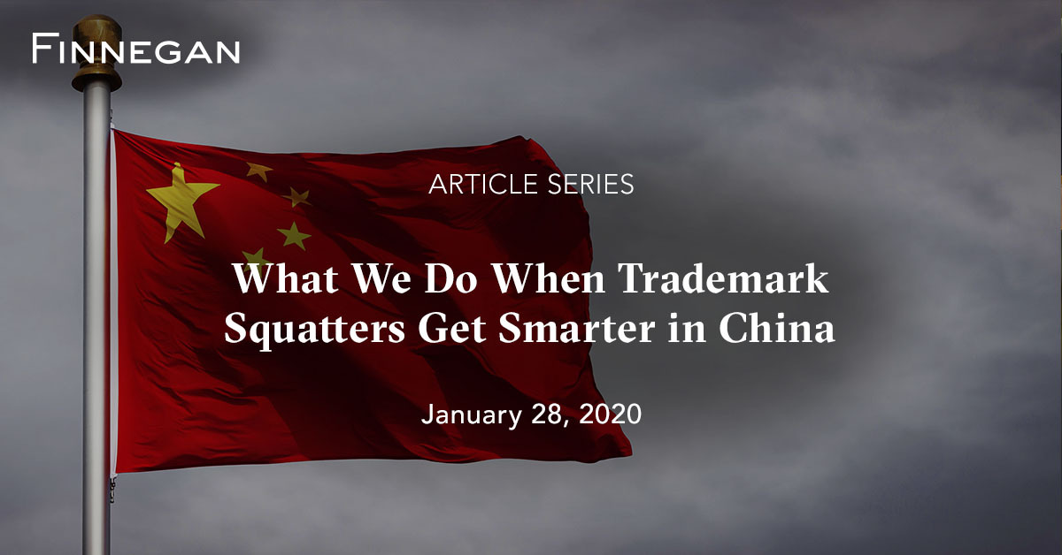 What We Do When Trademark Squatters Get Smarter in China | Articles ...