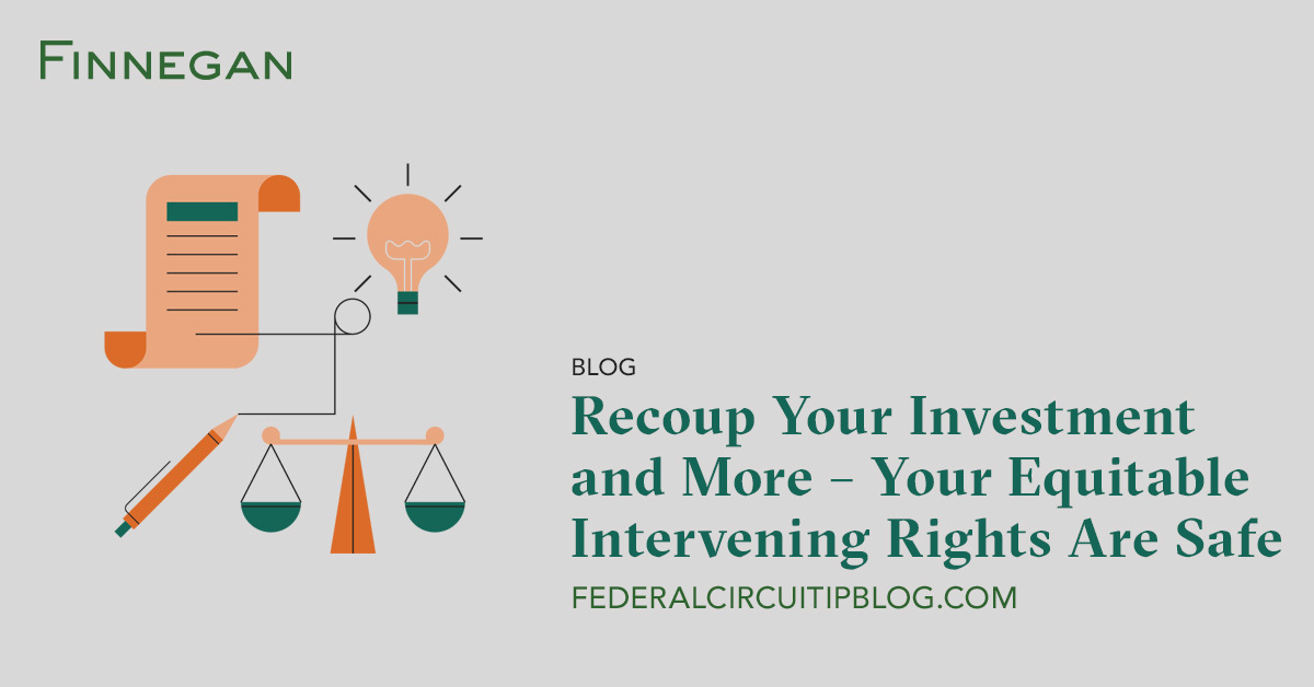 Recoup Your Investment and More – Your Equitable Intervening Rights Are ...