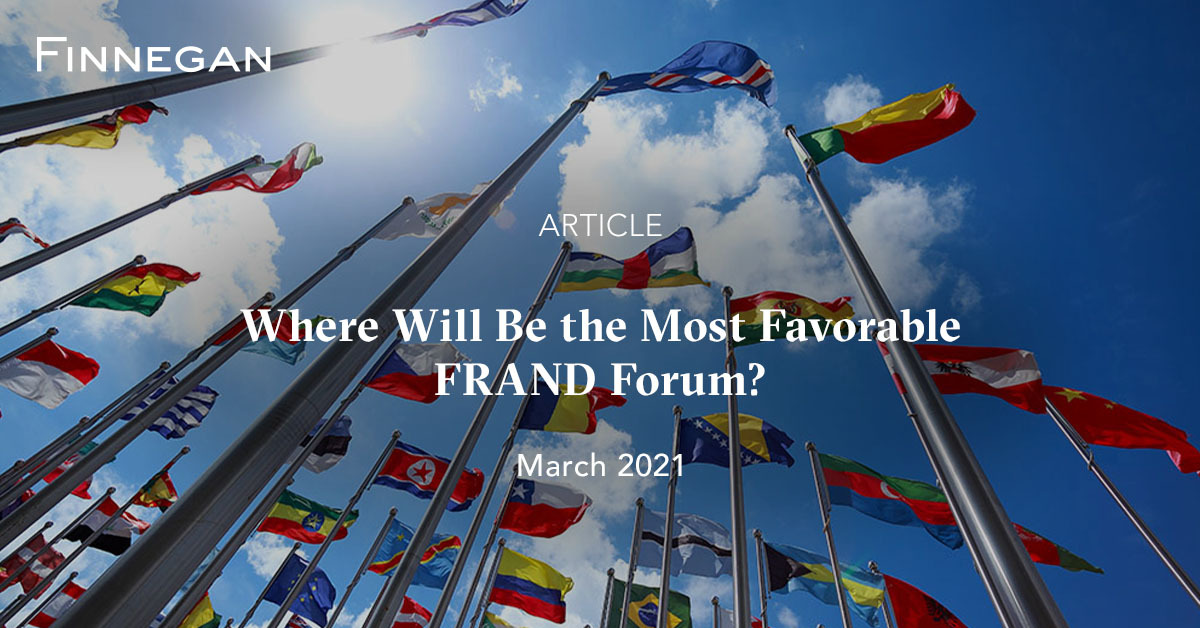 Where Will Be the Most Favorable FRAND Forum? | Articles | Finnegan ...