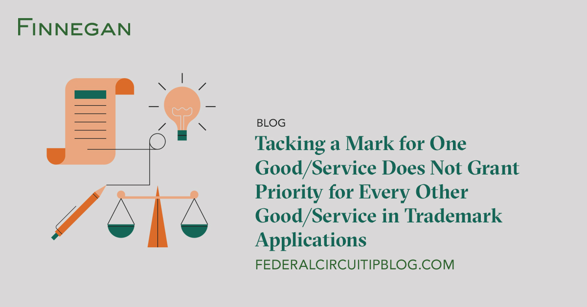 Tacking a Mark for One Good/Service Does Not Grant Priority for Every ...