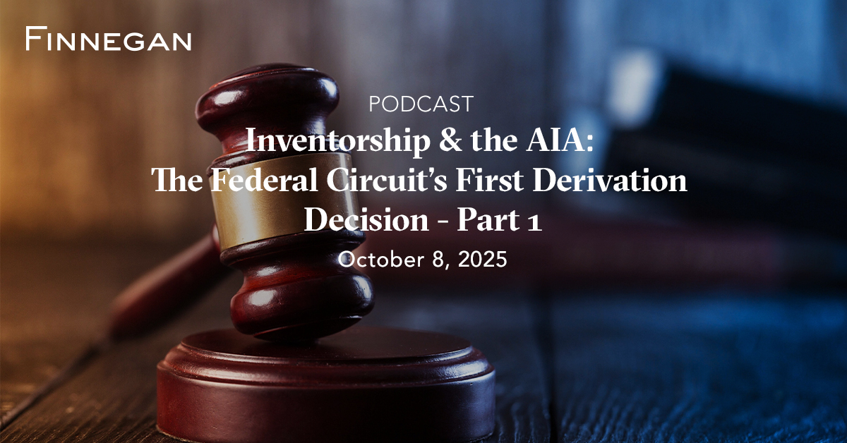 Inventorship & the AIA: The Federal Circuit’s First Derivation Decision ...