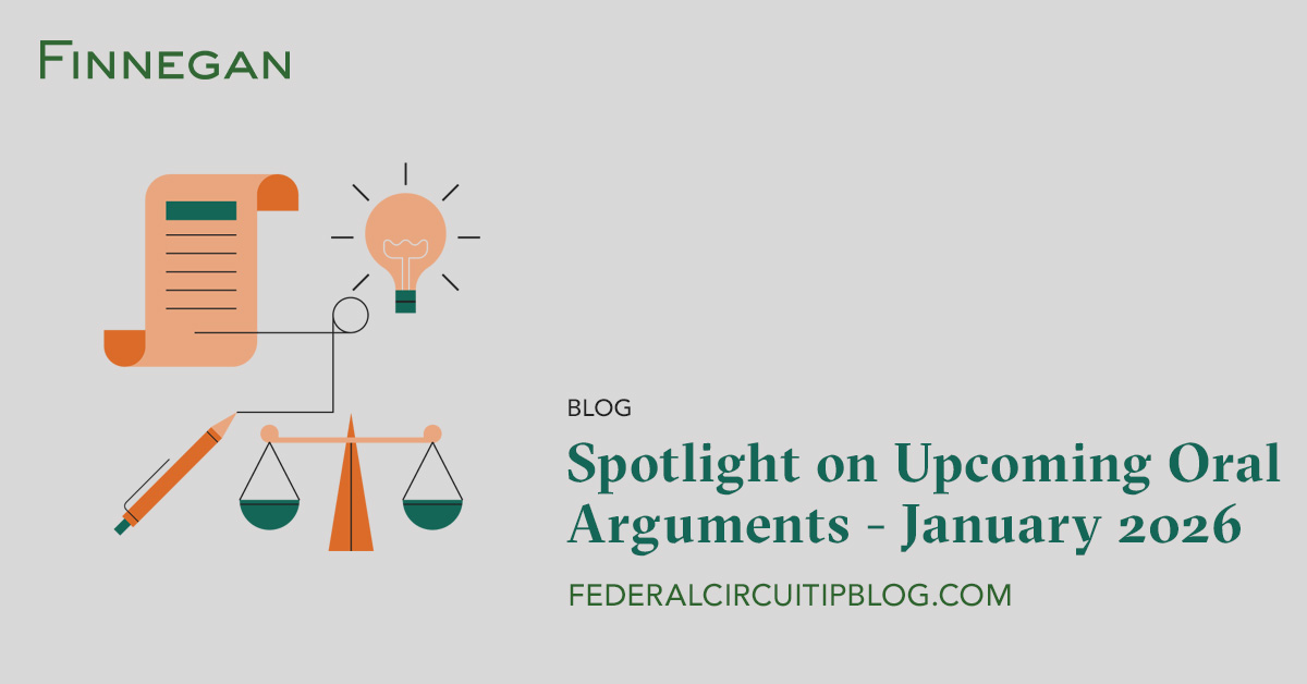 Spotlight on Upcoming Oral Arguments – January 2026 | Finnegan ...