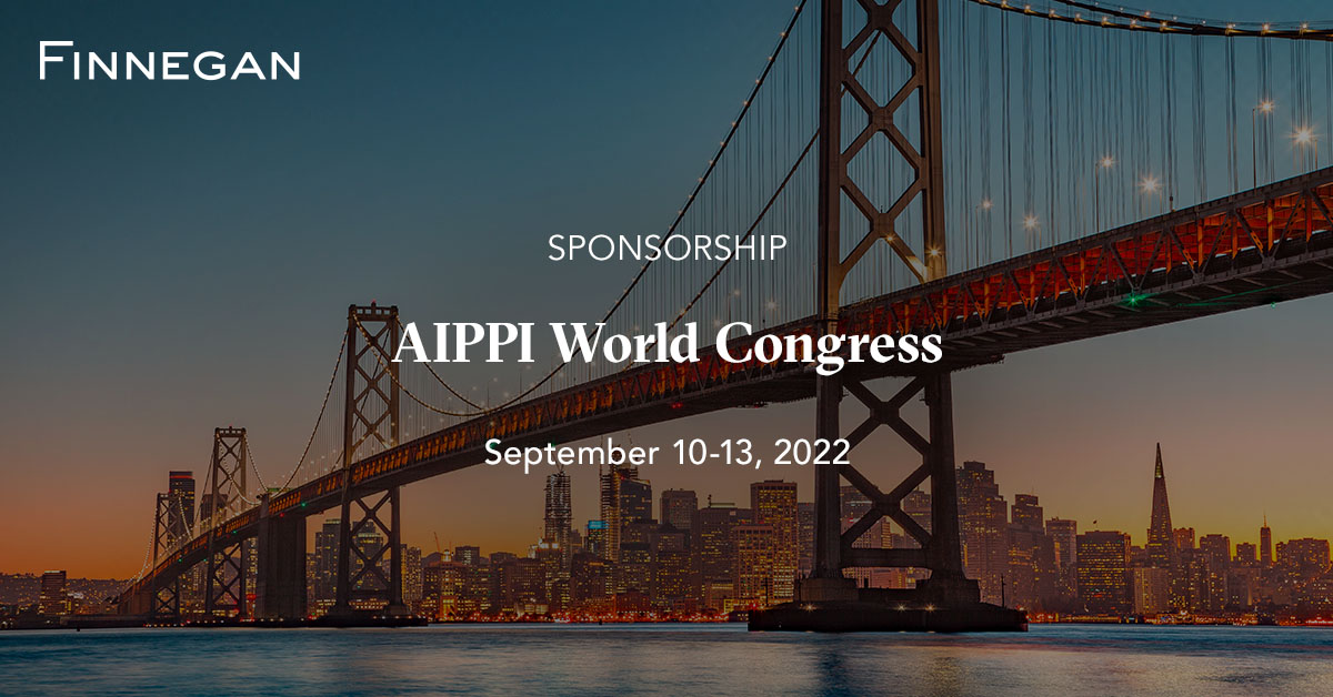 2022 AIPPI World Congress | Events | Finnegan | Leading IP+ Law Firm