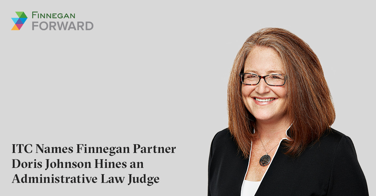 ITC Names Finnegan Partner Doris Johnson Hines an Administrative Law ...