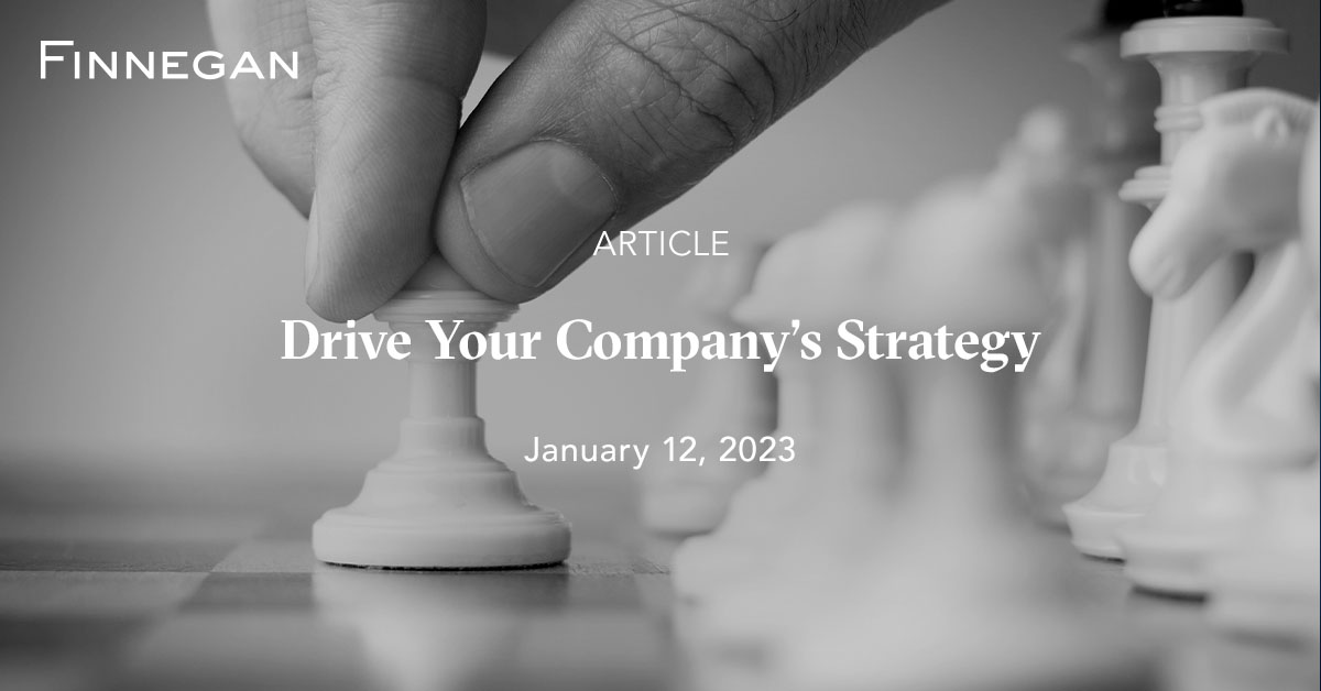 Drive Your Company's IP Strategy | Articles | Finnegan | Leading IP+ ...