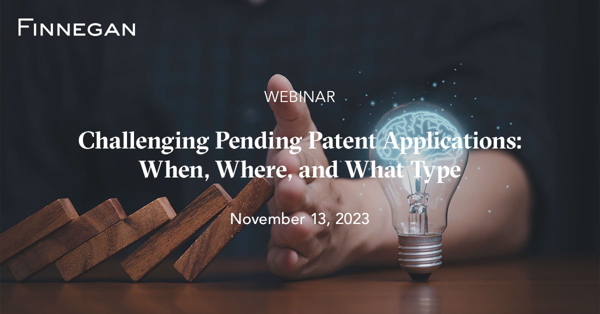 Challenging Pending Patent Applications: When, Where, and What Type ...