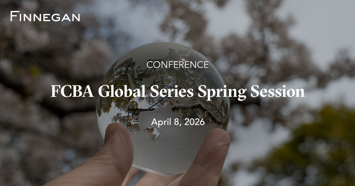 2026 FCBA Global Series Spring Session | Events | Finnegan | Leading ...