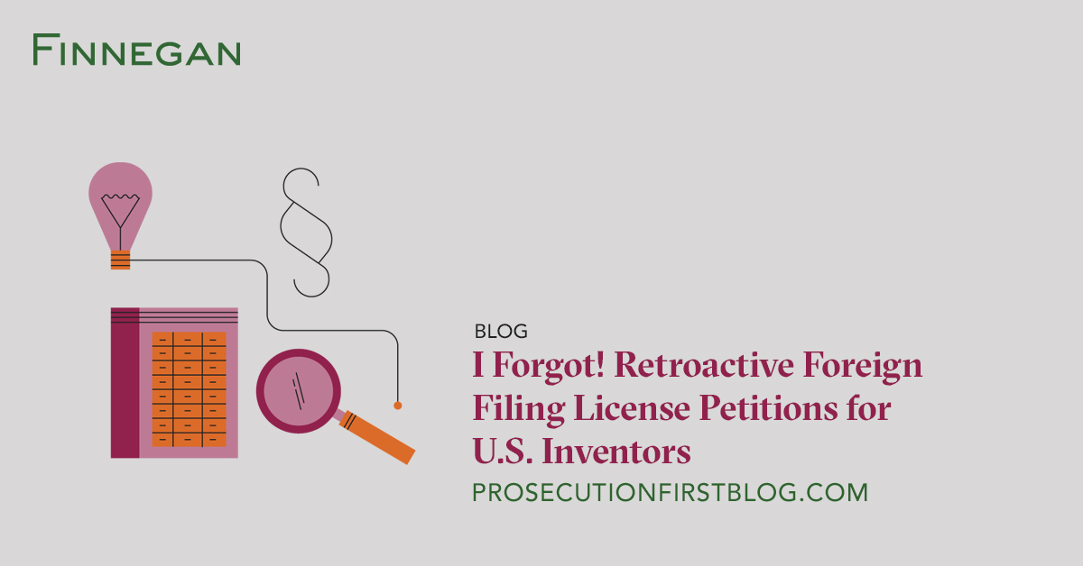 I Forgot! Retroactive Foreign Filing License Petitions for U.S ...