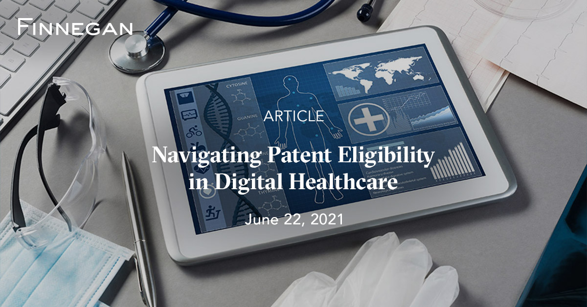 Navigating Patent Eligibility in Digital Healthcare | Articles ...
