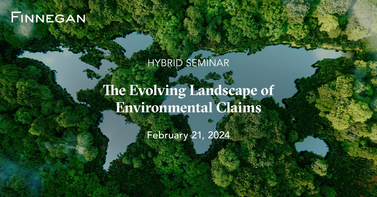 The Evolving Landscape of Environmental Claims | Events | Finnegan ...