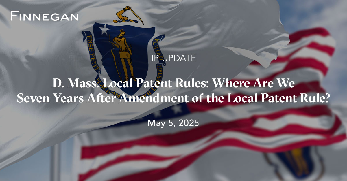 D. Mass. Local Patent Rules: Where Are We Seven Years After Amendment ...