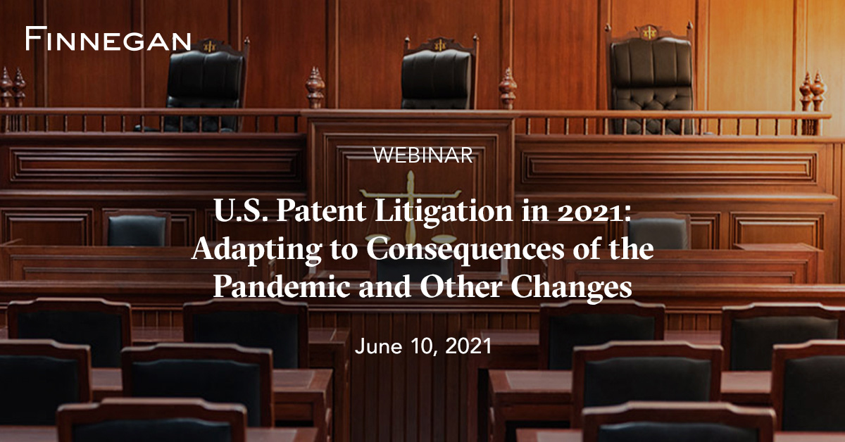 U.S. Patent Litigation in 2021: Adapting to Consequences of the ...