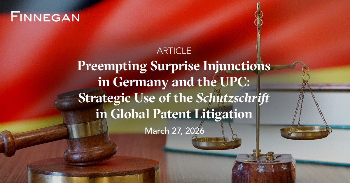 Preempting Surprise Injunctions in Germany and the UPC: Strategic Use ...