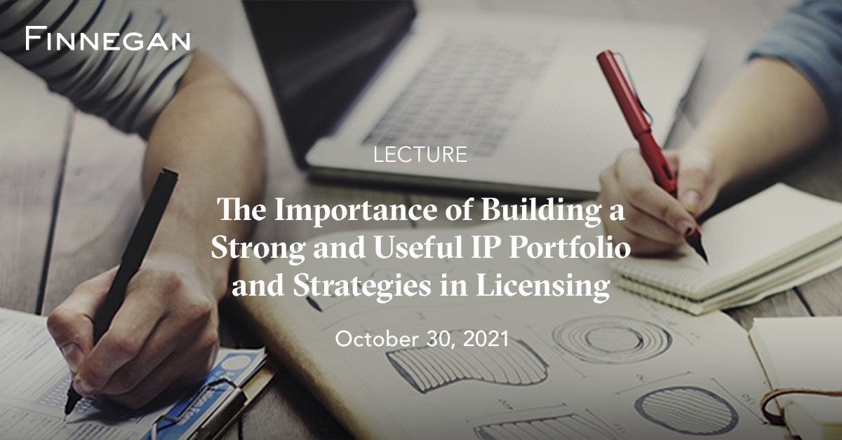 The Importance of Building a Strong and Useful IP Portfolio and ...