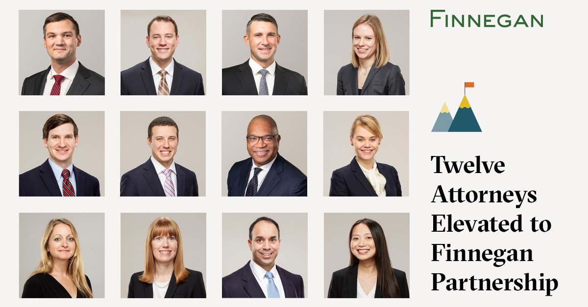Twelve Attorneys Elevated to Finnegan Partnership | Finnegan | Leading ...