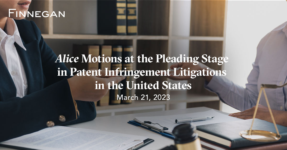 Alice Motions at the Pleading Stage in Patent Infringement Litigations ...