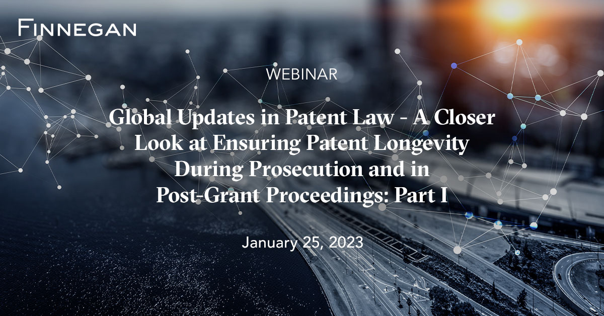 Global Updates in Patent Law - A Closer Look at Ensuring Patent ...