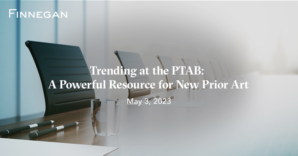 Trending at the PTAB: A Powerful Resource for New Prior Art | Articles ...