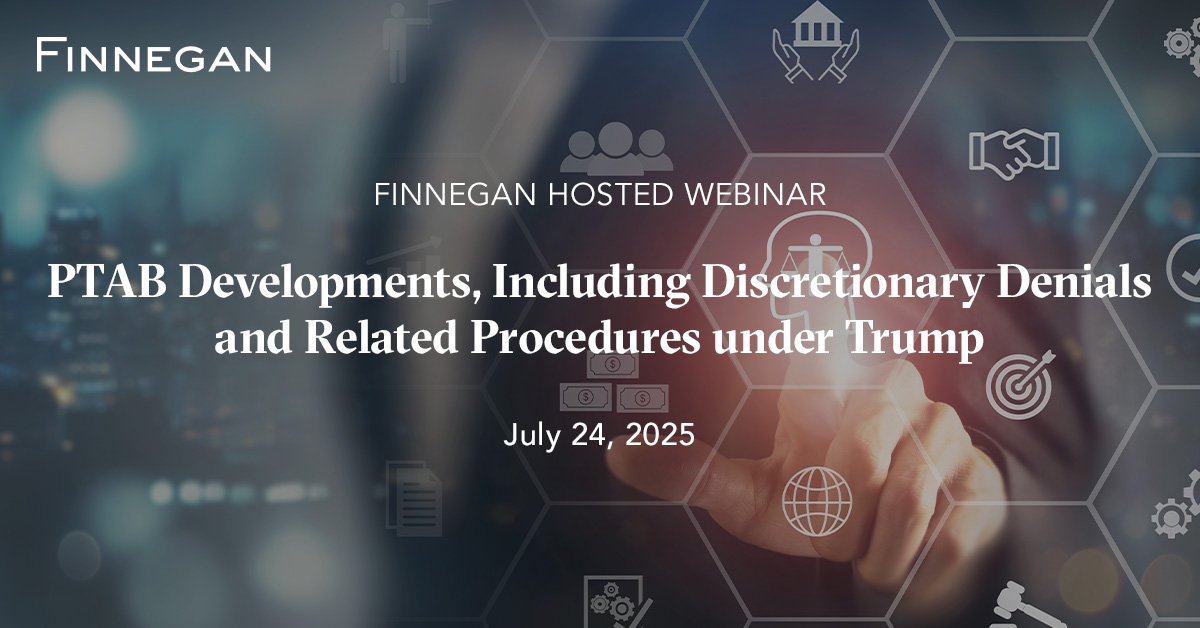 PTAB Developments, Including Discretionary Denials and Related ...